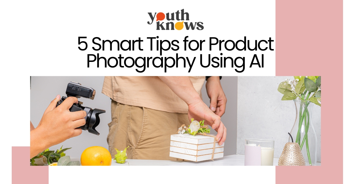 5 Smart Tips for Product Photography Using AI